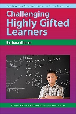 Challenging Highly Gifted Learners (The Practical Strategies Series in ...