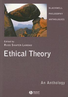 Ethical Theory by Russ Shafer-Landau | Goodreads