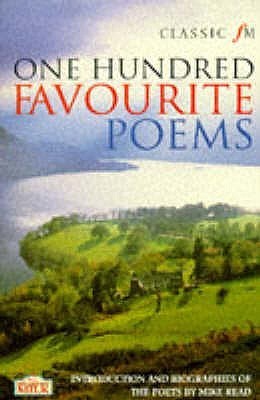 Classic FM 100 Favourite Poems by Mike Read | Goodreads