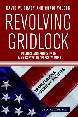 Revolving Gridlock: Politics and Policy from Jimmy Carter to George W ...