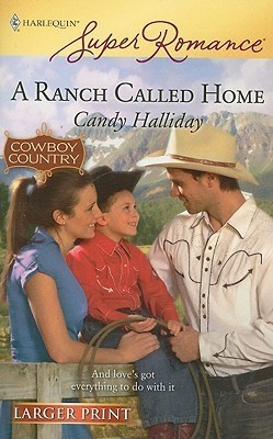 A Ranch Called Home by Candy Halliday | Goodreads
