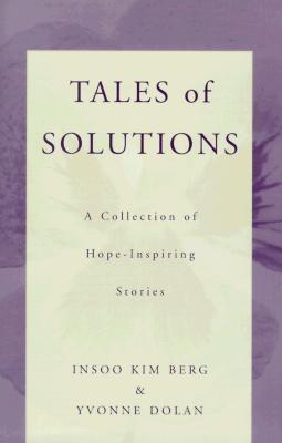 Tales of Solutions: A Collection of Hope-Inspiring Stories (Norton ...