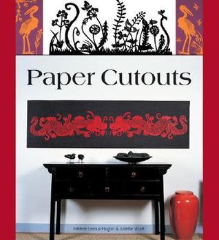 Paper Cutouts by Hélène Leroux-Hugon | Goodreads