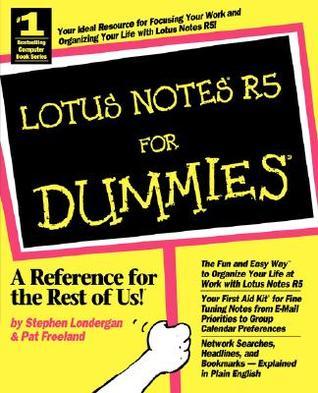 Lotus Notes R5 for Dummies by Stephen R. Londergan | Goodreads