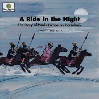 A Ride in the Night: The Story of Paul's Escape on Horseback by ...