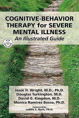 Cognitive Behavior Therapy For Severe Mental Illness By Jesse H Wright