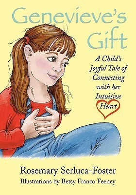 Genevieve's Gift: A Child's Joyful Tale of Connecting with Her ...