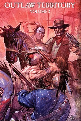 Outlaw Territory, Vol. 2 by Michael Woods | Goodreads