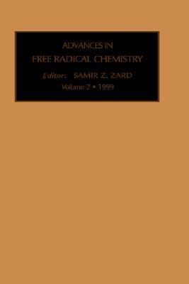 Advances in free radical chemistry. Vol. 2, 1999 by Samir Z. Zard ...