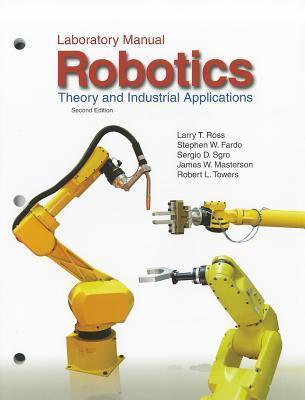 Robotics: Theory and Industrial Applications by Larry T. Ross | Goodreads