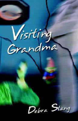 Visiting Grandma by Debra Stang | Goodreads