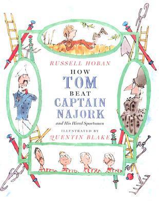 How Tom Beat Captain Najork and His Hired Sportsmen by Russell Hoban ...
