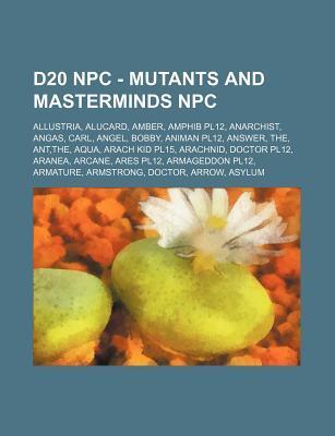 D20 Npc - Mutants and Masterminds Npc: Allustria, Alucard, Amber ...