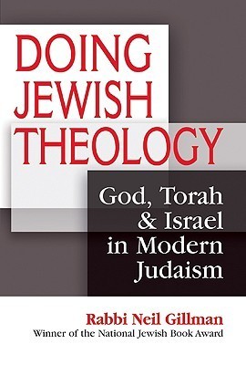 Doing Jewish Theology: God, Torah & Israel in Modern Judaism by Rabbi ...