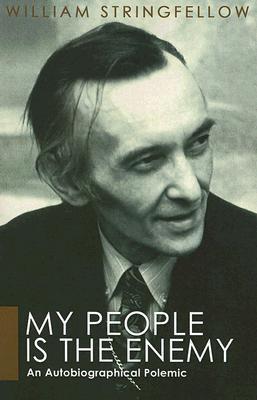 My People is the Enemy: An Autobiographical Polemic by William ...