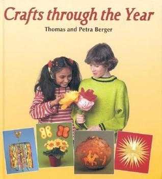 Crafts Through the Year by Thomas Berger | Goodreads