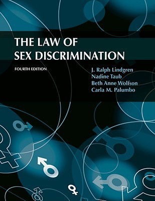 The Law of Sex Discrimination, 4th Edition by J. Lindgren | Goodreads