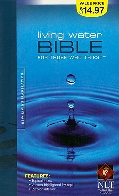Living Water Bible-NLT: For Those Who Thirst by Anonymous | Goodreads