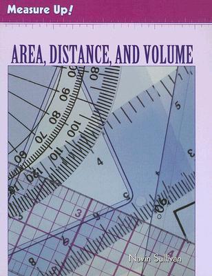 Area, Distance, And Volume (Measure Up!) by Navin Sullivan | Goodreads