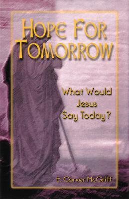 Hope For Tomorrow by E. Carver McGriff | Goodreads