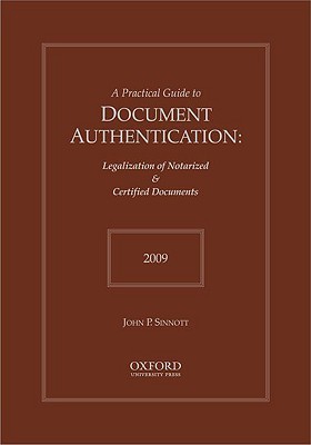 Practical Guide to Document Authentication 2009 by John P. Sinnott ...