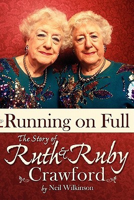 Running on Full: The Story of Ruth and Ruby Crawford by Neil Lovett ...