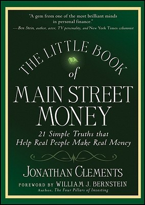 The Little Book of Main Street Money: 21 Simple Truths that Help Real ...