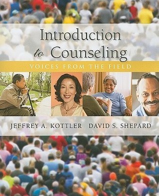 Introduction to Counseling: Voices from the Field by Jeffrey A. Kottler ...