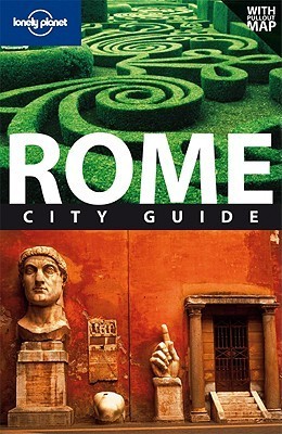 Lonely Planet Rome: City Guide by Duncan Garwood | Goodreads