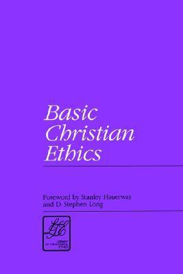 Basic Christian Ethics (Library of Theological Ethics) by Paul Ramsey ...