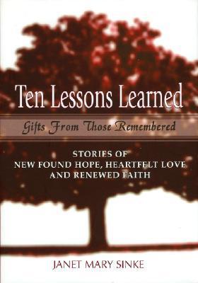 Ten Lessons Learned by Janet Mary Sinke | Goodreads