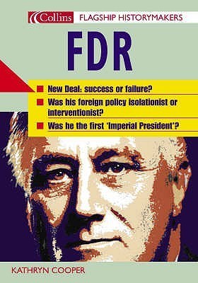 FDR by Kathryn Cooper | Goodreads