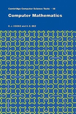Computer Mathematics by D.J. Cooke | Goodreads