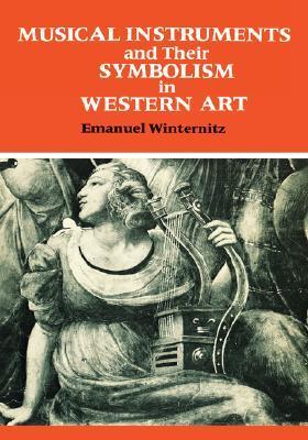 Musical Instruments and Their Symbolism in Western Art: Studies in ...