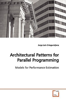 Architectural Patterns For Parallel Programming Models For Performance