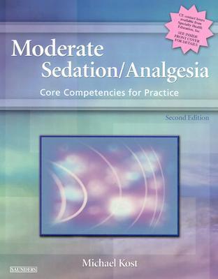 Moderate Sedation/Analgesia: Core Competencies for Practice by Michael ...