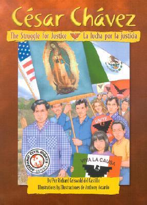 Cesar Chavez: The Struggle for Justice / Cesar Chavez: La lucha por la ...
