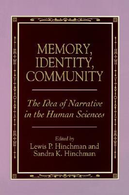 Memory, Identity, Community: The Idea of Narrative in the Human ...