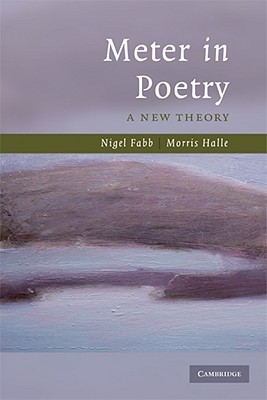 Meter in Poetry: A New Theory by Nigel Fabb | Goodreads