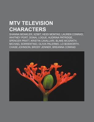 Mtv Television Characters: Shanna Moakler, Heidi Montag, Whitney Port ...