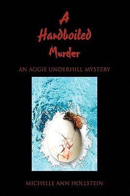 A Hardboiled Murder: An Aggie Underhill Mystery by Michelle Ann ...