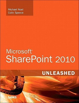 Microsoft SharePoint 2010 Unleashed by Michael Noel | Goodreads
