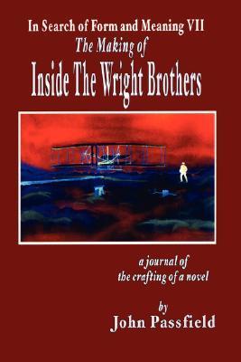 The Making of Inside the Wright Brothers: In Search of Form and Meaning ...