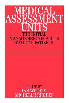 Medical Assessment Units: The Initial Management of Acute Medical ...