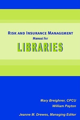 Risk and Insurance Management Manual for Libraries by American Library ...