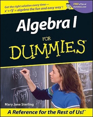Algebra I for Dummies by Mary Jane Sterling | Goodreads