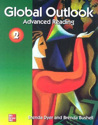 Global Outlook: Advanced Reading by Brenda Dyer | Goodreads