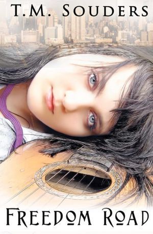 Freedom Road by T.M. Souders | Goodreads