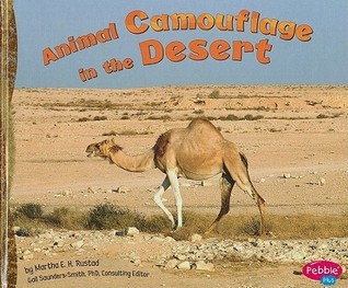 Animal Camouflage in the Desert by Martha E.H. Rustad | Goodreads