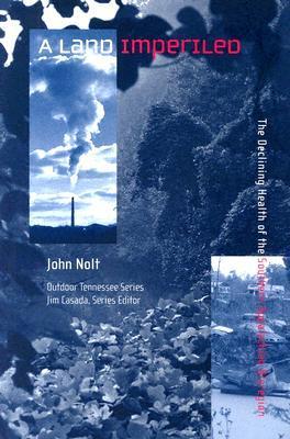 A Land Imperiled: The Declining Health of the Southern Appalachian ...